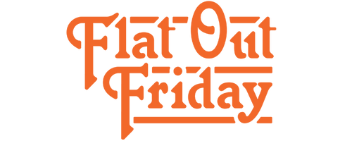 Flat Out Friday