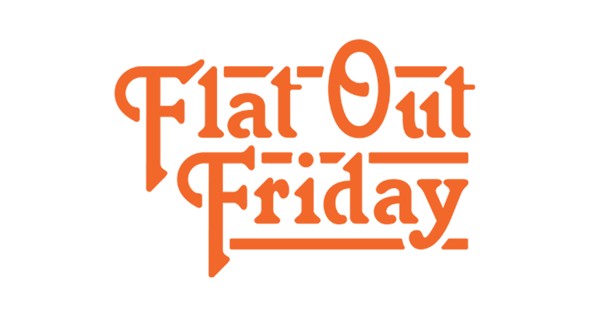 Flat Out Friday